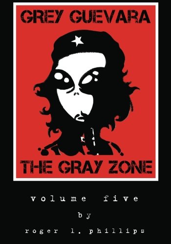 Grey Guevara (The Gray Zone): Phillips, Roger L: 9781481017763: Amazon ...