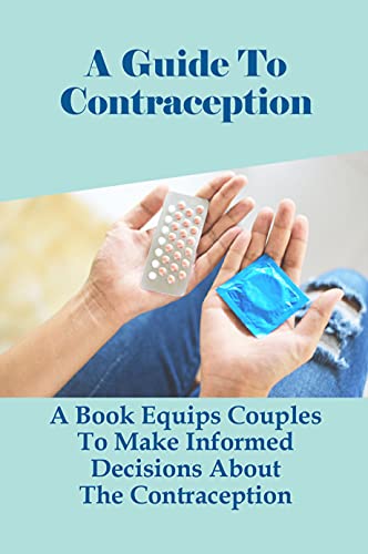 A Guide To Contraception: A Book Equips Couples To Make Informed ...