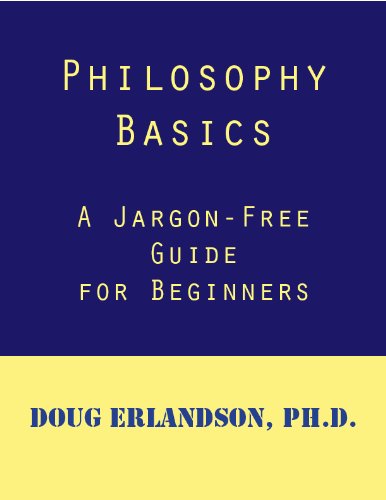Philosophy Basics: A Jargon-Free Guide for Beginners - Kindle edition ...
