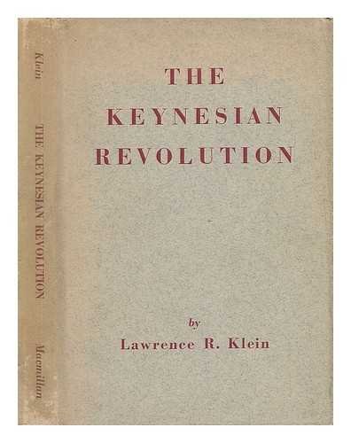 The Keynesian Revolution: Lawrence R. Klein: Amazon.com: Books