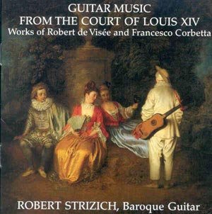 Guitar Music From The Court Of Louis XIV : Corbetta, Francisco ...