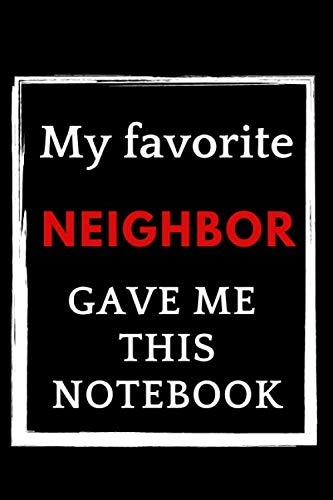 My favorite neighbor gave me this notebook: Birthday Gift Notebook ...