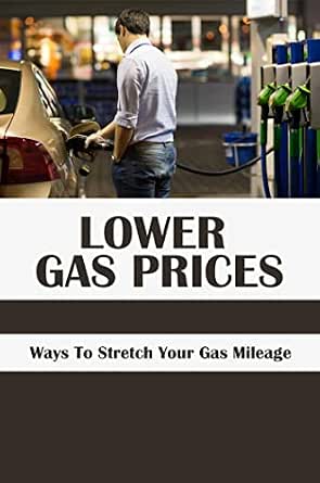 Lower Gas Prices: Ways To Stretch Your Gas Mileage, Zapp, Isreal, eBook ...