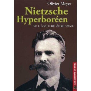 Amazon.fr - Nietzsche hyperboréen - Olivier Meyer - Livres