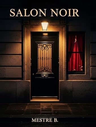 Salon Noir (BDSM) (Portuguese Edition) - Kindle edition by B., Mestre ...