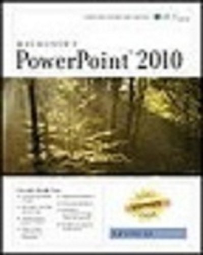 Powerpoint 2010: Advanced, First Look Edition, Instructor's Edition ...
