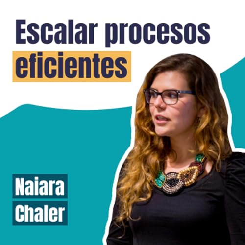 ¿Por qué implementar procesos y metodologías? con Naiara Chaler (Chief ...