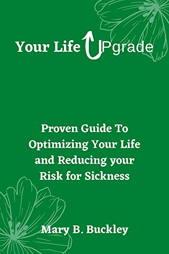 Amazon.com: Your Health Upgrade : Proven Guide To Optimizing Your Life ...