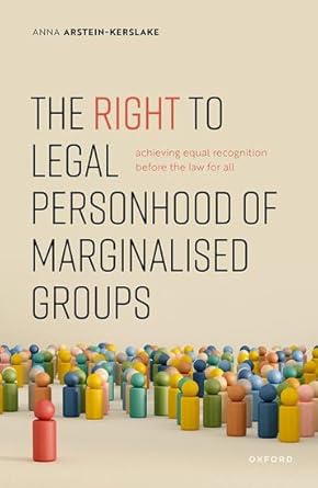 The Right to Legal Personhood of Marginalised Groups: Achieving Equal ...