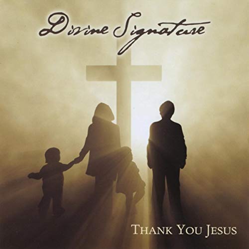 Play Thank You Jesus by Divine Signature on Amazon Music