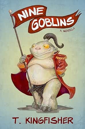 Amazon.com: Nine Goblins: A Tale of Low Fantasy and High Mischief eBook ...