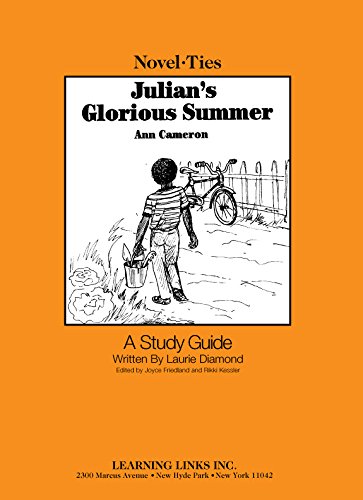 Julian's Glorious Summer: Novel-Ties Study Guide: Ann Cameron ...