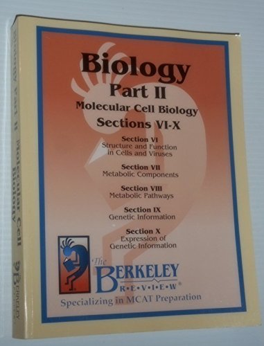 Biology Part II Molecular Cell Biology Sections VI - X The Berkeley ...