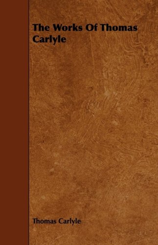 The Works of Thomas Carlyle: Carlyle, Thomas: 9781443718370: Amazon.com ...