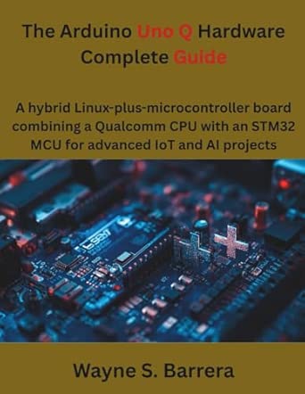 The Arduino Uno Q Hardware Complete Guide: A hybrid Linux-plus ...
