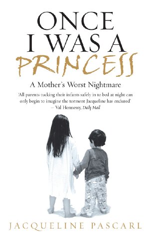 Amazon.com: Once I Was a Princess: A Mother's Worst Nightmare eBook ...