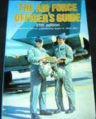 Air Force Officer's Guide: 27th Edition: John Hawkins Napier III ...
