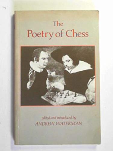 The Poetry of Chess: Andrew Waterman, Andrew Waterman: 9780856460678 ...