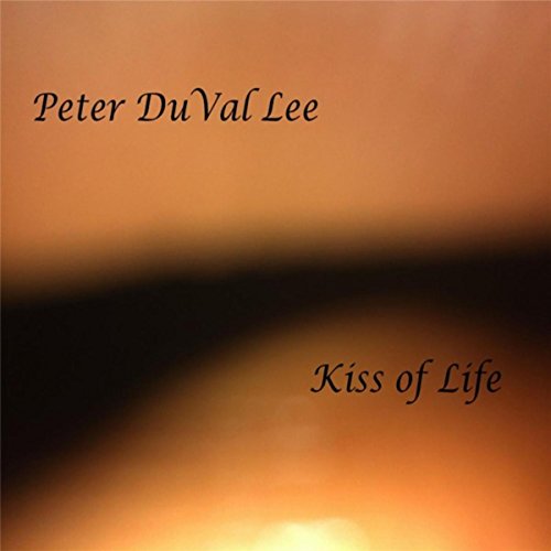 Amazon.com: Kiss of Life : Peter Duval Lee: Digital Music