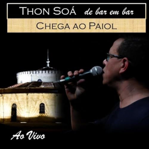 Play Thon Soá de Bar em Bar Chega ao Paiol (Ao Vivo) by Thon Soá on ...