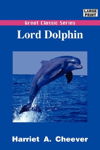 Amazon | Lord Dolphin | Cheever, Harriet A. | Action & Adventure