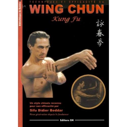 Wing chun - Kung Fu : Terchague, Aziz, Rahim, Mohamed, Morel ...