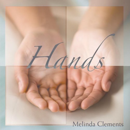 Hands: Clements, Melinda: 9781929774531: Amazon.com: Books