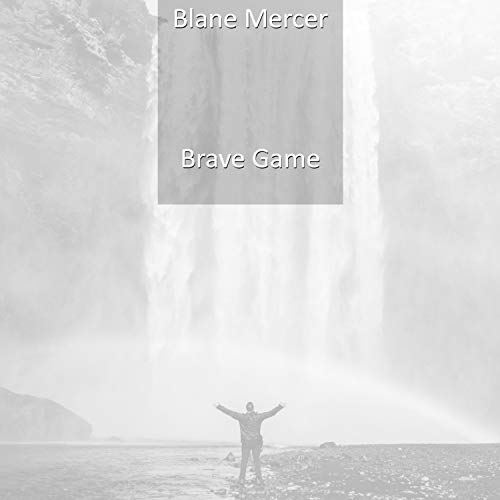 Brave Game by Blane Mercer on Amazon Music - Amazon.com