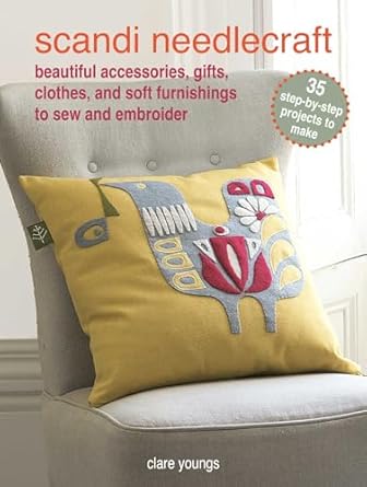 Buy Scandi Needlecraft: 35 step-by-step projects to make: Beautiful accessories, gifts, clothes ...