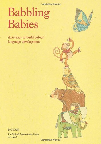 Babbling Babies 2011: Activities to Build Babies' Language Development ...