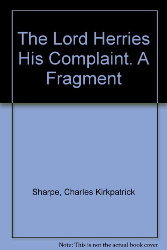 The Lord Herries His Complaint. A Fragment: Amazon.co.uk: Sharpe ...