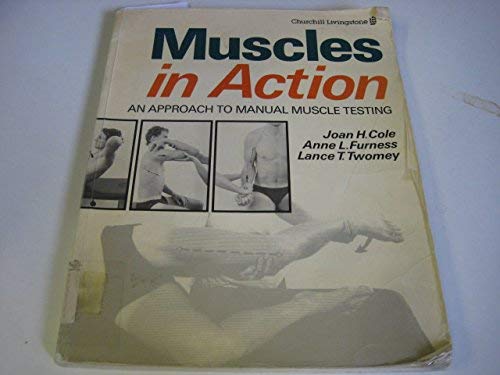 Muscles in Action: An Approach to Manual Muscle Testing: 9780443036132 ...