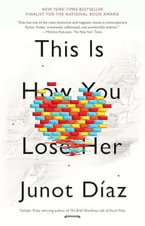 This Is How You Lose Her: Díaz, Junot: 9781594631771: Amazon.com: Books