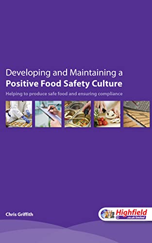 Developing and Maintaining a Positive Food Safety Culture: Food Safety ...