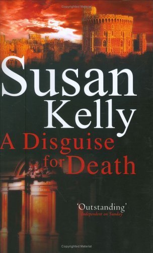 Disguise For Death: Kelly, Susan: 9780749082017: Amazon.com: Books