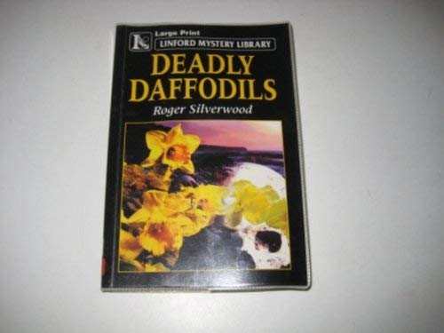 Amazon.com: Deadly Daffodils (LIN): 9780708949689: Silverwood, Roger: Books