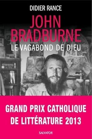 Amazon.fr - John Bradburne, étrange vagabond de Dieu - Rance, Didier ...