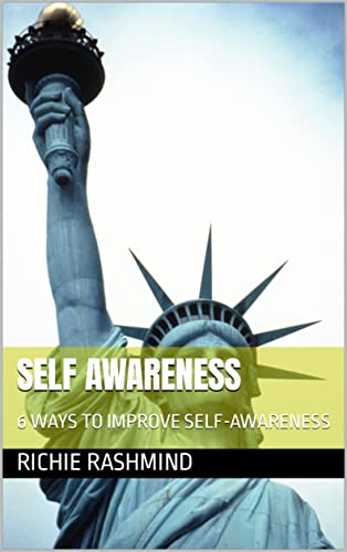 SELF AWARENESS: 6 WAYS TO IMPROVE SELF-AWARENESS eBook : RASHMIND ...