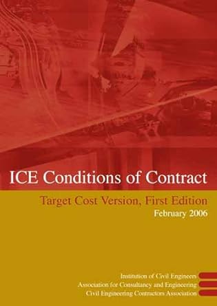 Ice Conditions of Contract Target Cost Contract: Institution of Civil ...