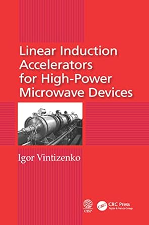 Linear Induction Accelerators for High-Power Microwave Devices: Amazon ...