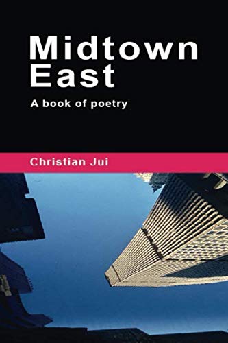 Midtown East: Jui, Christian: 9781651740811: Amazon.com: Books