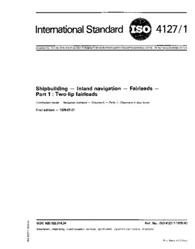 ISO 4127-1:1979, Shipbuilding - Inland navigation - Fairleads - Part 1 ...