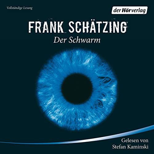Der Schwarm (Audio Download): Frank Schätzing, Stefan Kaminski, Der ...