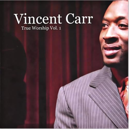 Amazon.com: True Worship Volume 1 : Vincent Carr: Digital Music