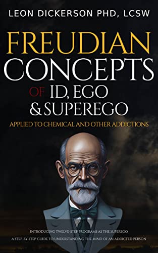 Freudian Concepts of Id, Ego and Superego Applied to Chemical and Other ...