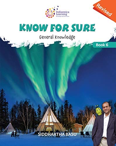 KNOW FOR SURE General knowledge Class 6 (Revised edition 2019 ...