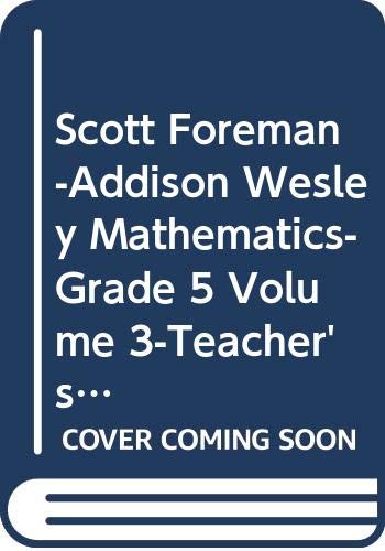 Scott Foreman-Addison Wesley Mathematics-Grade 5 Volume 3-Teacher's ...
