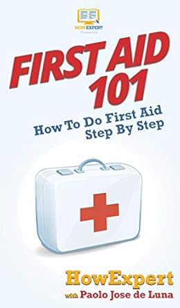 Amazon.com: First Aid 101: How To Do First Aid Step By Step ...