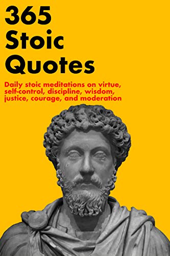 365 Stoic Quotes: Daily stoic meditations on virtue, self-control ...