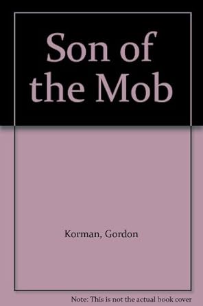 Son of the Mob: Gordon Korman: 9781435234819: Amazon.com: Books